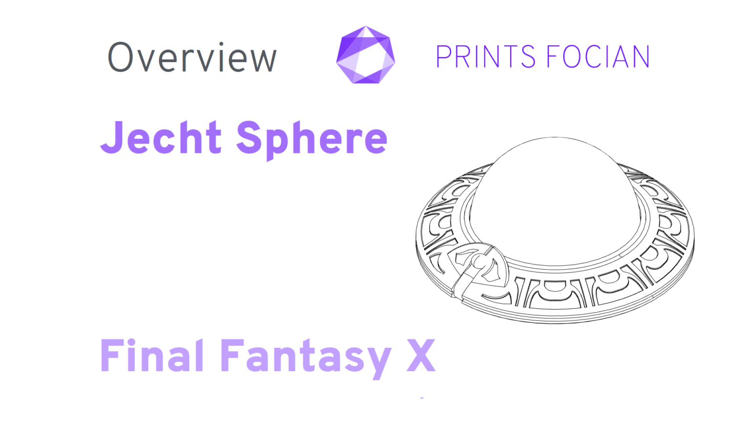 Jecht Sphere, FFX - Overview - Prints Focian
